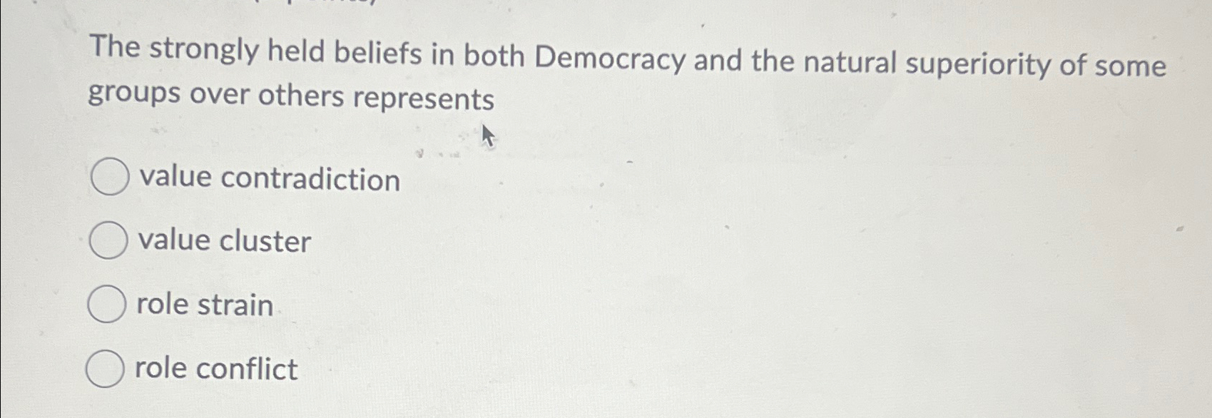 Solved The strongly held beliefs in both Democracy and the | Chegg.com