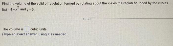 Solved Find the volume of the solid of revolution formed by | Chegg.com