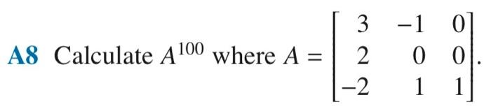 Solved A8 Calculate A100 where | Chegg.com
