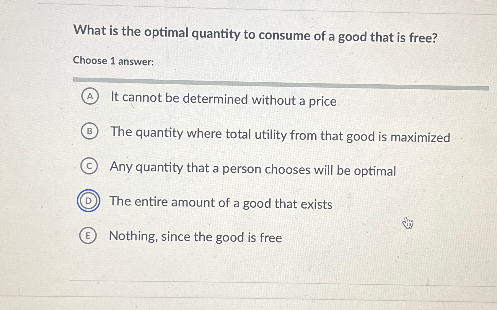Solved What is the optimal quantity to consume of a good | Chegg.com