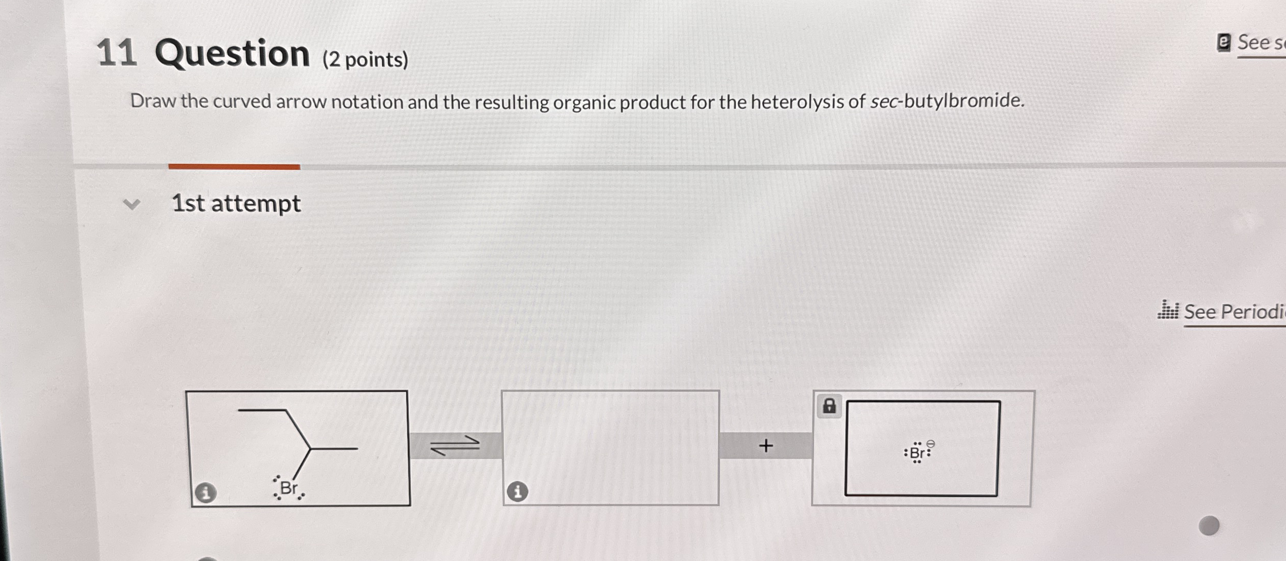 Solved 11 Question (2 points)e SeesDraw the curved arrow | Chegg.com Solved 11 Question (2 points)e SeesDraw the curved arrow | Chegg.com