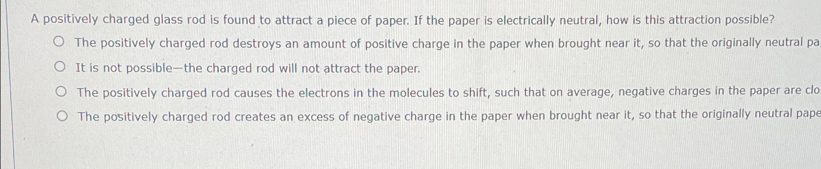 Solved A positively charged glass rod is found to attract a | Chegg.com