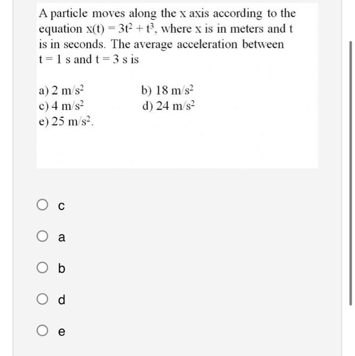 Solved A particle moves along the x axis according to the | Chegg.com