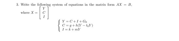 Solved 3. Write the following system of equations in the | Chegg.com