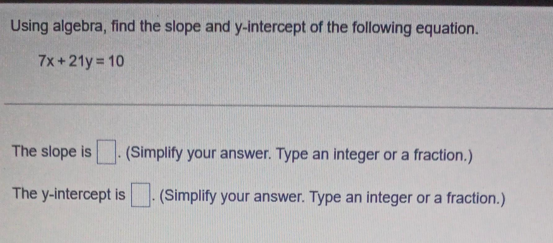 Solved Using algebra, find the slope and y-intercept of the | Chegg.com