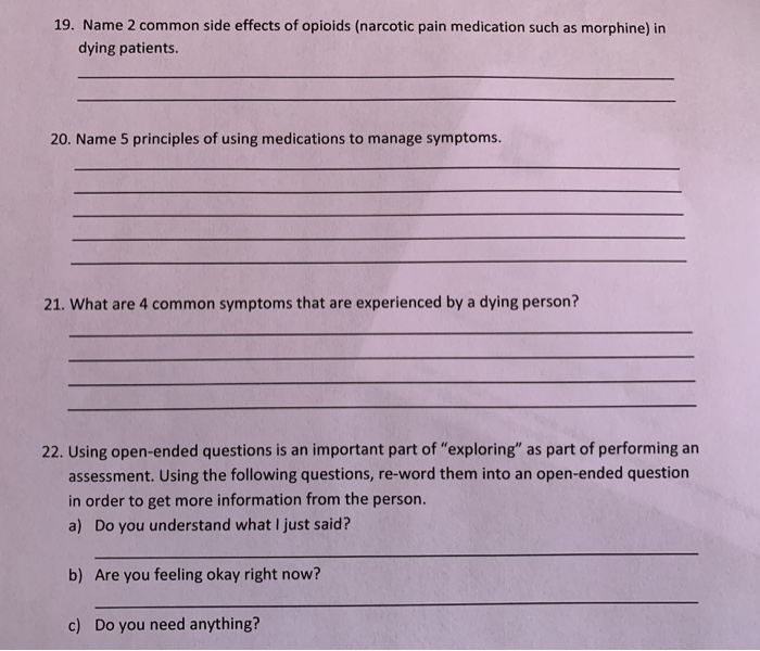 Solved 19. Name 2 common side effects of opioids (narcotic | Chegg.com