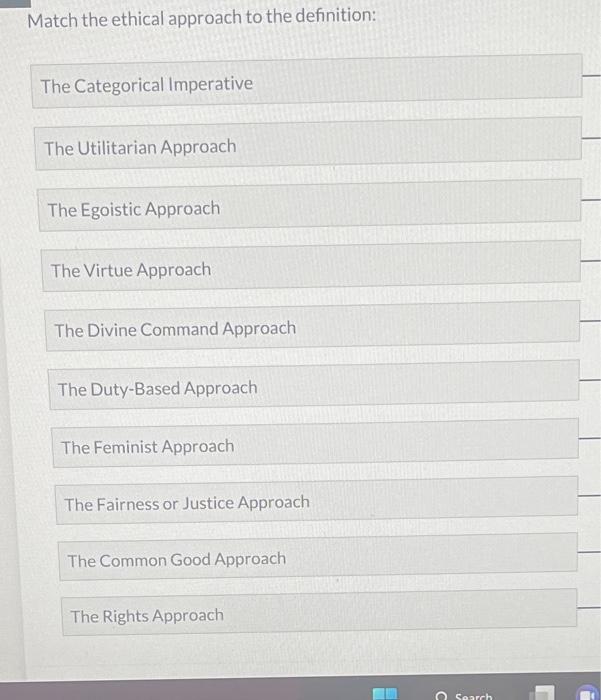Match the ethical approach to the definition: The | Chegg.com