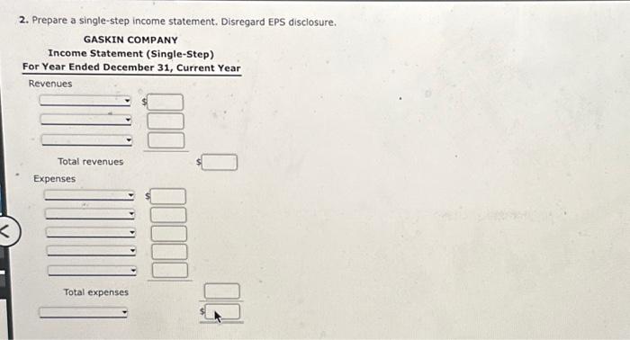 Solved 2. Prepare a single-step income statement. Disregard | Chegg.com