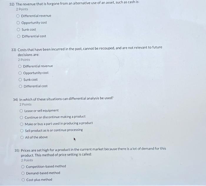 Solved 32) The revenue that is forgone from an alternative | Chegg.com