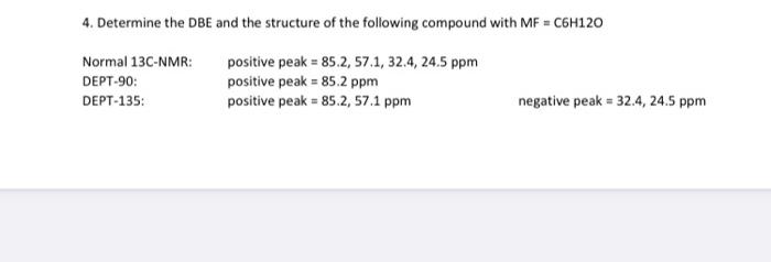 Solved 4. Determine the DBE and the structure of the | Chegg.com