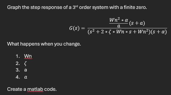 Solved Graph the step response of a 3rd ﻿order system with | Chegg.com