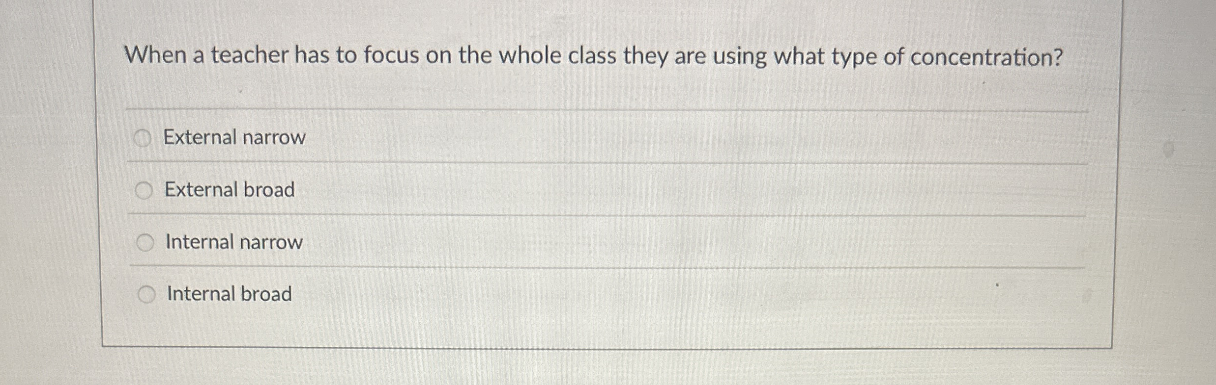 Solved When a teacher has to focus on the whole class they | Chegg.com
