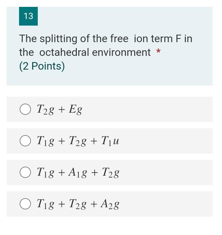 Solved 13 The splitting of the free ion term Fin the | Chegg.com