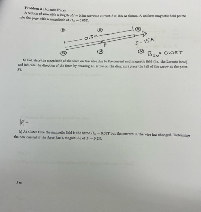 Solved Problem 3 (Lorentz Force) A section of wire with a | Chegg.com