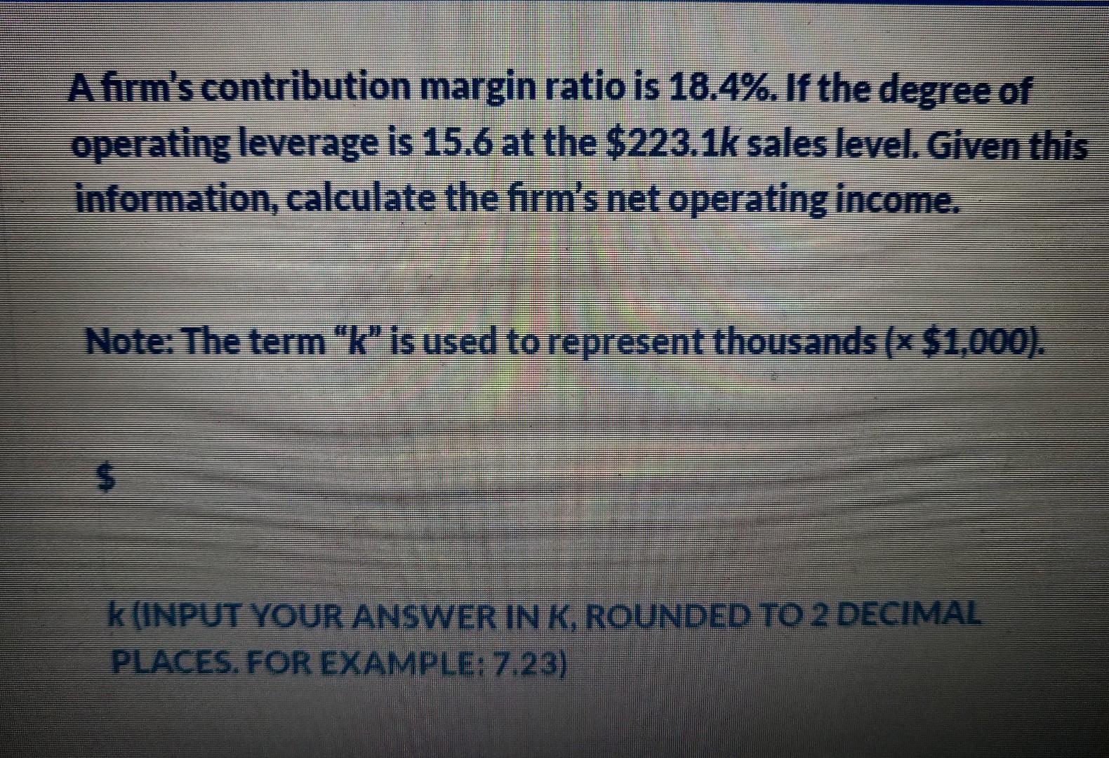 Solved A firm's contribution margin ratio is 18.4%. If the | Chegg.com