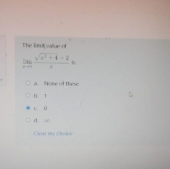Solved The limit value of limx→0x2+42-2a. ﻿None of | Chegg.com