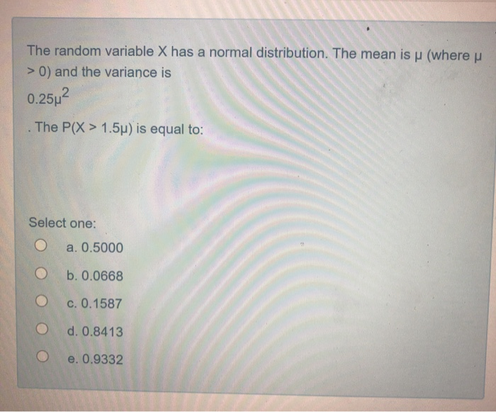 Solved The random variable X has a normal distribution. The | Chegg.com