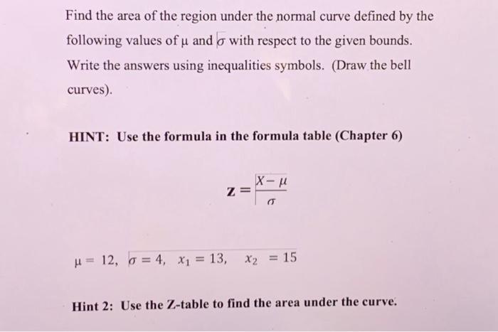 Solved Find the area of the region under the normal curve | Chegg.com
