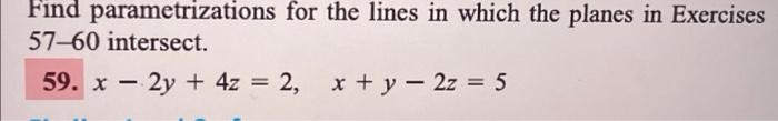 Solved Find parametrizations for the lines in which the | Chegg.com