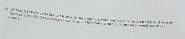 Solved 4) (2 Points) Write code that adds two 16 -bit | Chegg.com