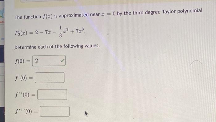 Solved The function f(x) is approximated near x=0 by the | Chegg.com
