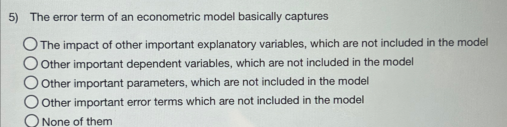 Solved The error term of an econometric model basically | Chegg.com
