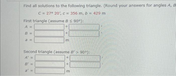 Solved Find all solutions to the following triangle. (Round | Chegg.com