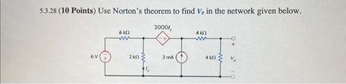 Solved 5.3.28 (10 Points) Use Norton's theorem to find V0 in | Chegg.com