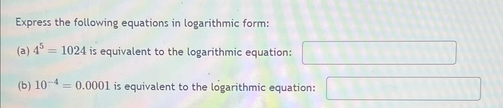 Solved Express the following equations in logarithmic | Chegg.com