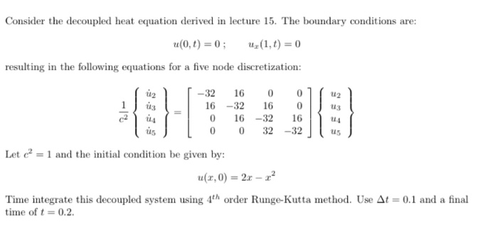Solved Consider the decoupled heat equation derived in | Chegg.com