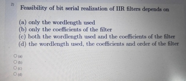 Solved Feasibility of bit serial realization of IIR filters | Chegg.com