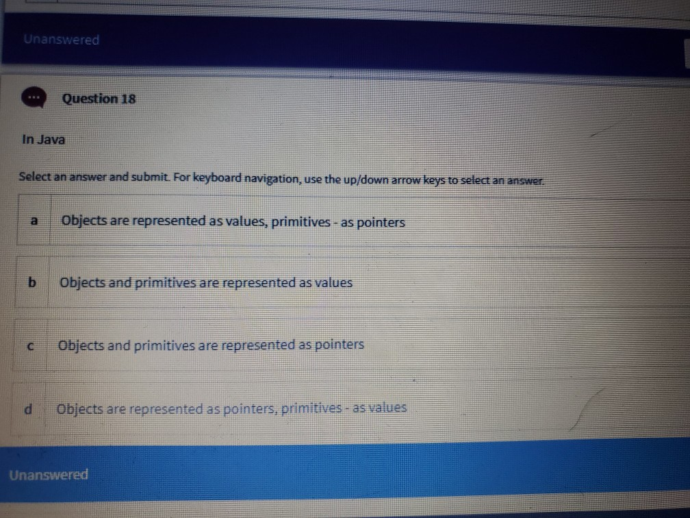 Solved Unanswered Question 18 In Java Select an answer and | Chegg.com