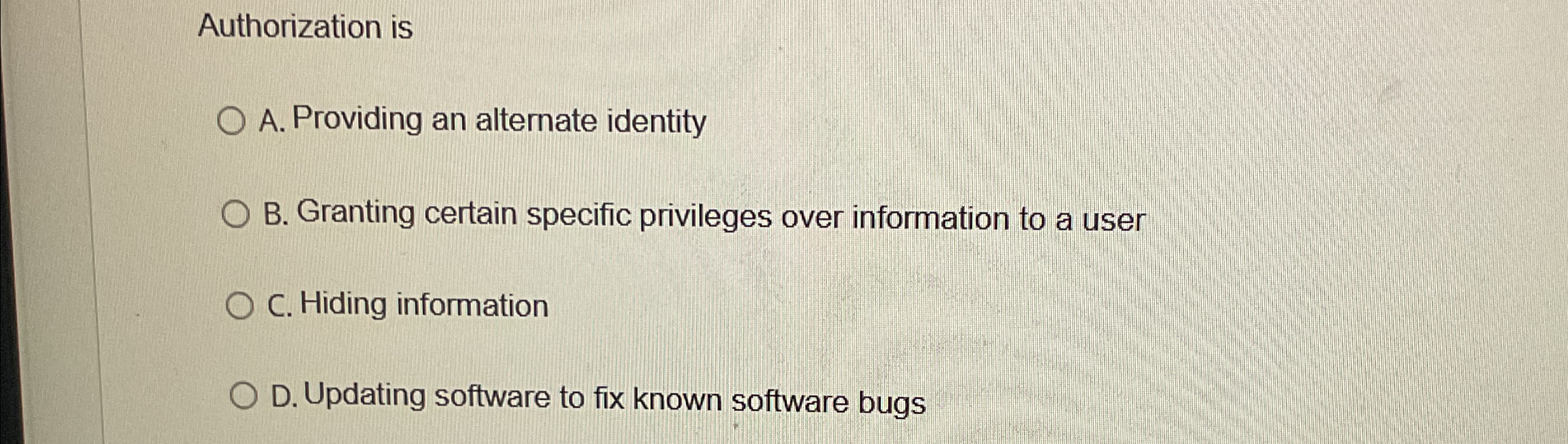 Solved Authorization isA. ﻿Providing an alternate identityB. | Chegg.com