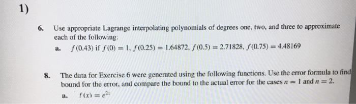 Solved 1) 6. Use appropriate Lagrange interpolating | Chegg.com
