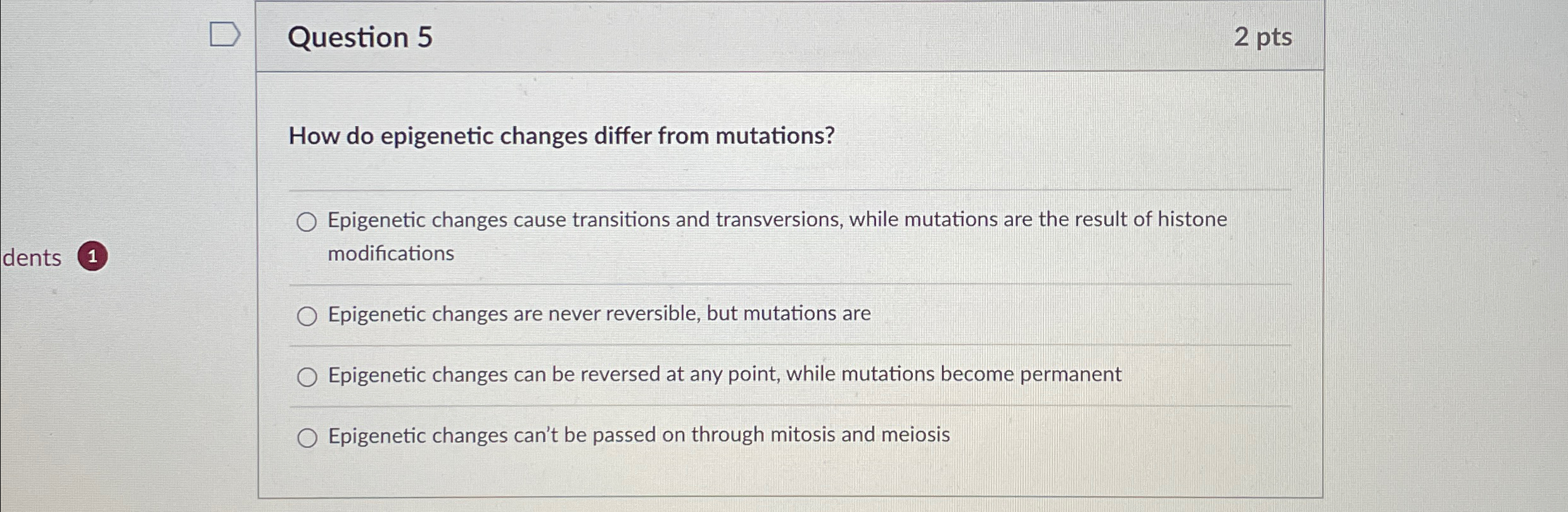 Solved Question 52 ﻿ptsHow do epigenetic changes differ from | Chegg.com