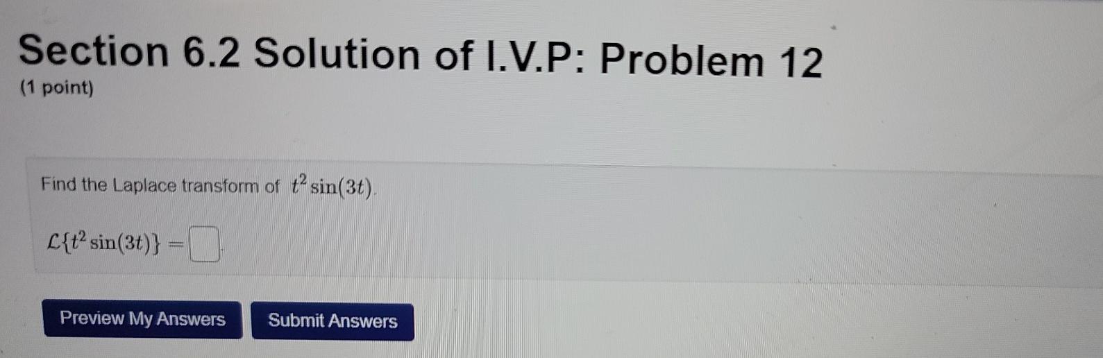 Solved Section 6.2 Solution of I.V.P: Problem 13 (1 point) | Chegg.com