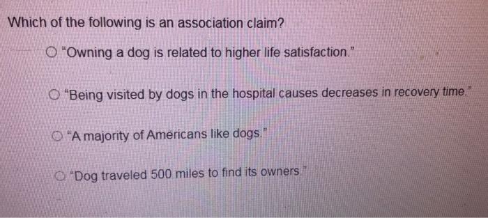 Solved Which of the following is an association claim? O | Chegg.com