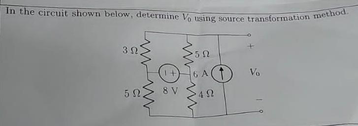 Solved In the circuit shown below, determine V0 using source | Chegg.com