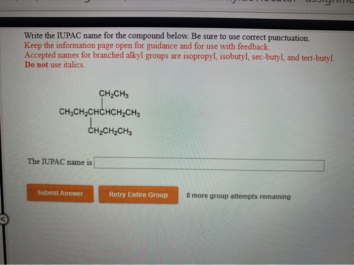Solved Write the IUPAC name for the compound below. Be sure | Chegg.com
