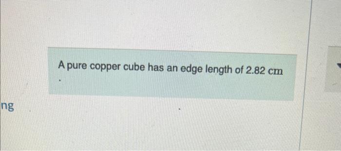 Solved A pure copper cube has an edge length of 2.82 cmHow | Chegg.com