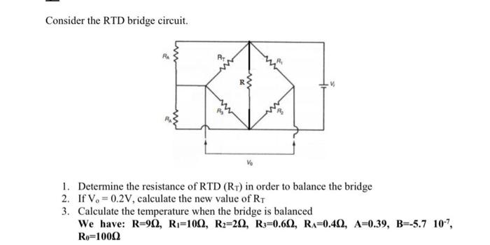 Solved Consider the RTD bridge circuit. 1. Determine the | Chegg.com
