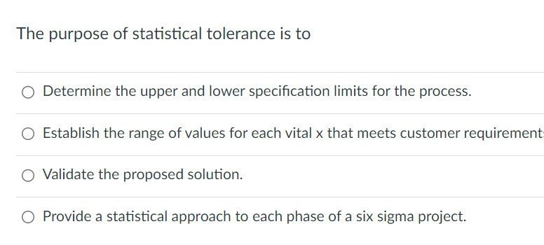 Solved The purpose of statistical tolerance is toDetermine | Chegg.com