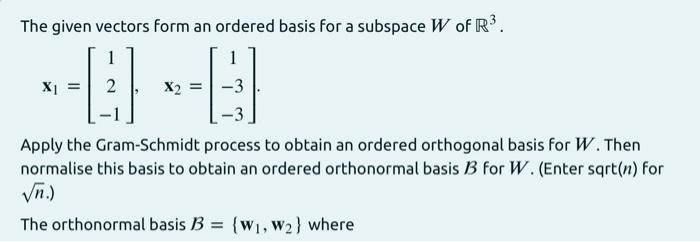 Solved The given vectors form an ordered basis for a | Chegg.com