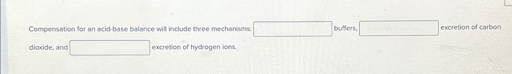 Solved Compensation for an acid-base balance will include | Chegg.com