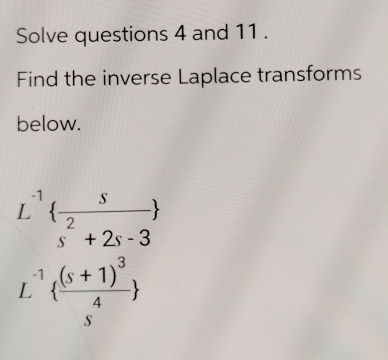 Solved Solve questions 4 ﻿and 11.Find the inverse Laplace | Chegg.com
