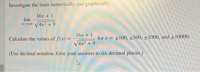Solved Investigate the limit numerically and graphically, | Chegg.com