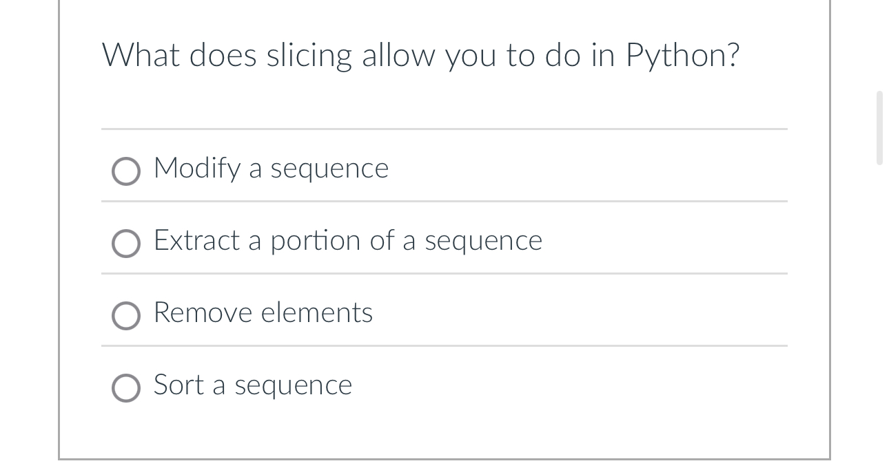 Solved What does slicing allow you to do in Python?Modify a | Chegg.com