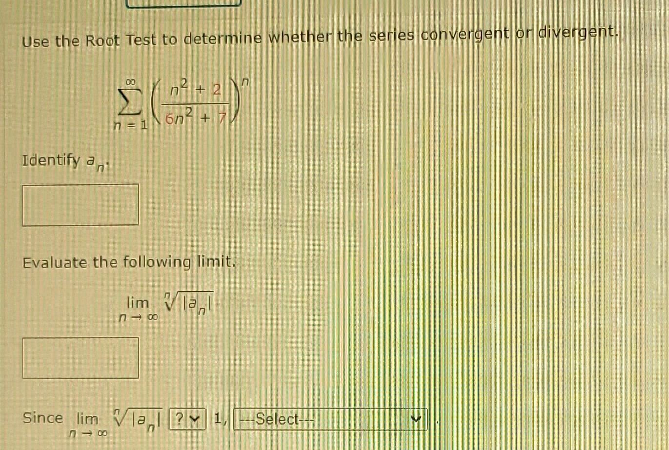 Solved Use the Root Test to determine whether the series | Chegg.com