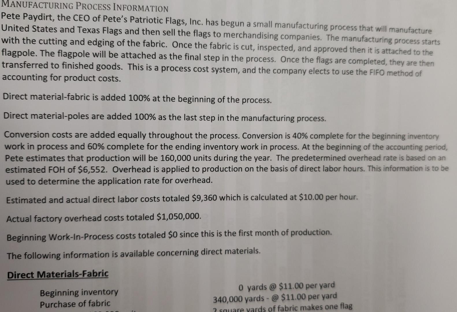 MANUFACTURING PROCESS INFORMATION Pete Paydirt, the | Chegg.com