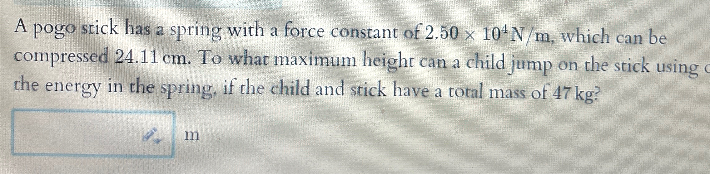 Solved A pogo stick has a spring with a force constant of | Chegg.com